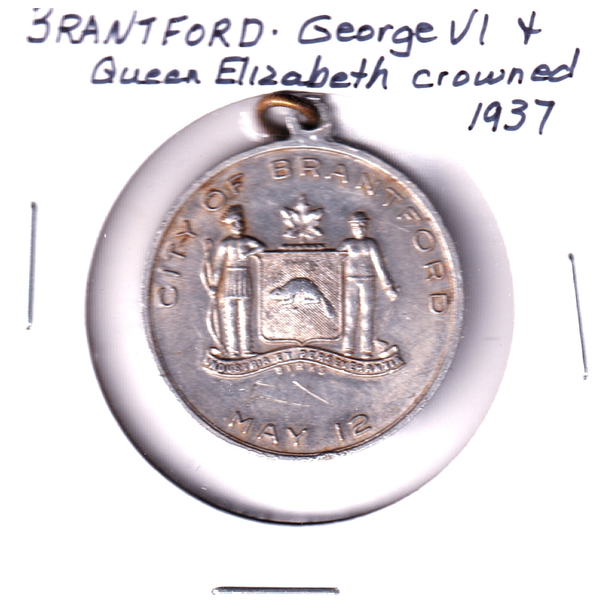 Brantford, Ontario, George VI & Queen Elizabeth Crowned 1937 Medallion ...