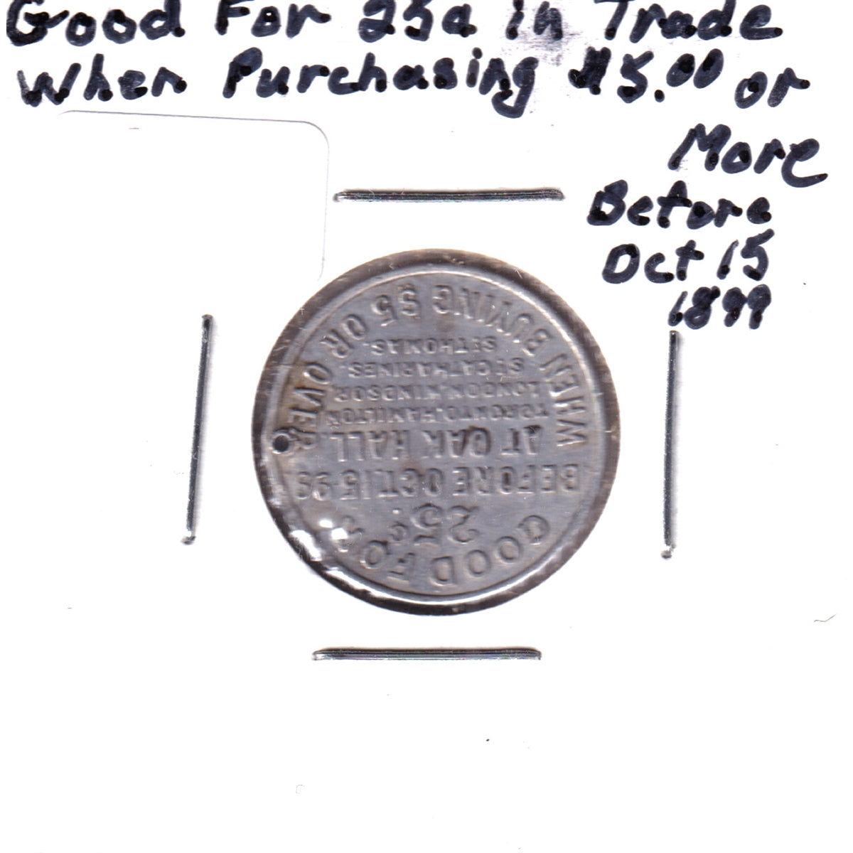 Oak Hall 1899 25 Cents off $5 Trade Token – Colonial Acres Coins